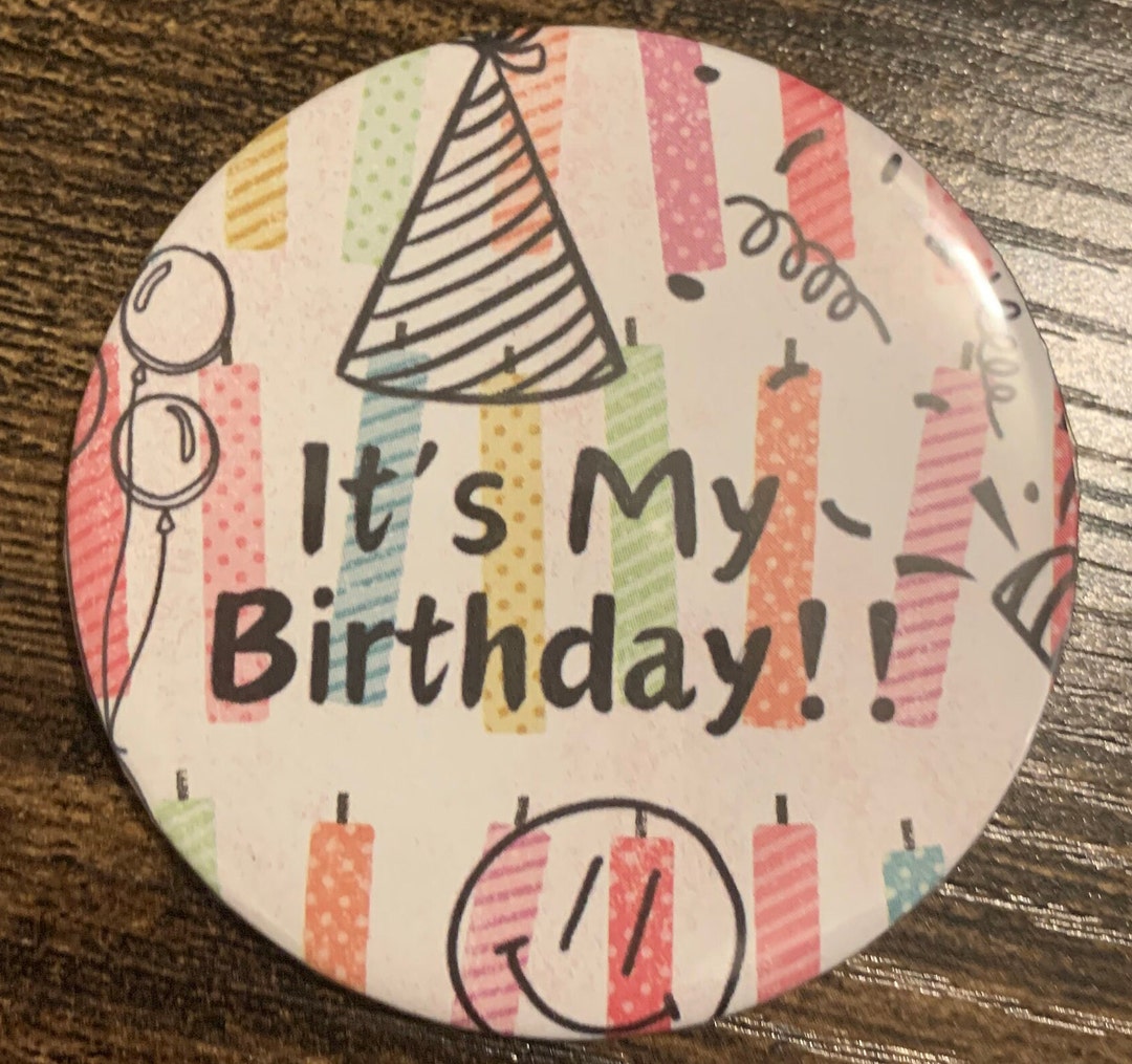 2.25" Birthday Buttons, Birthday Badges, Custom Buttons, Birthday Pin ...