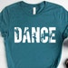 Dance Shirt, Dance Crew Shirt, Dance Enthusiast Gift, Dance Teacher ...