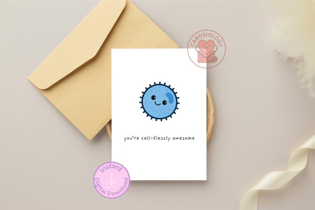 You’re Cell-flessly Awesome | Funny Cell Biology Card | Healthcare, Lab ...