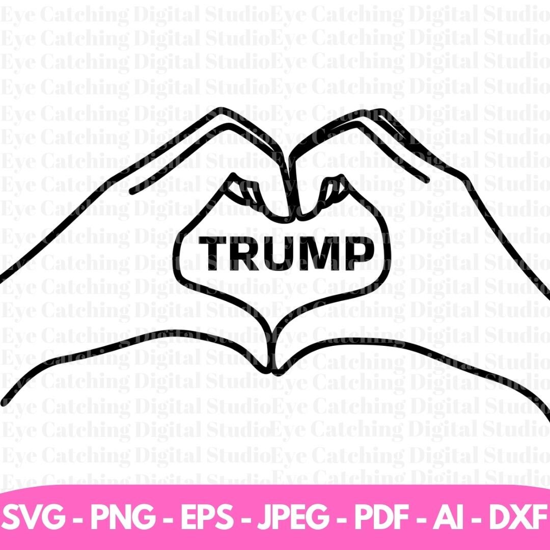 TRUMP Heart Shaped Hands Svg, TRUMP Hands Making Heart Svg, Trump ...