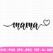 Mama Heart SVG PNG, Mama With Heart Svg, Mother's Day Svg, Mama Svg ...