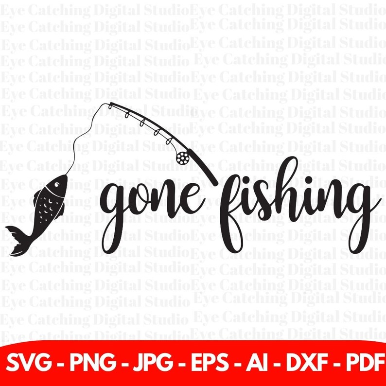 Gone Fishing SVG, Fishing Life SVG, Fisherman SVG, Fishing Cut File ...