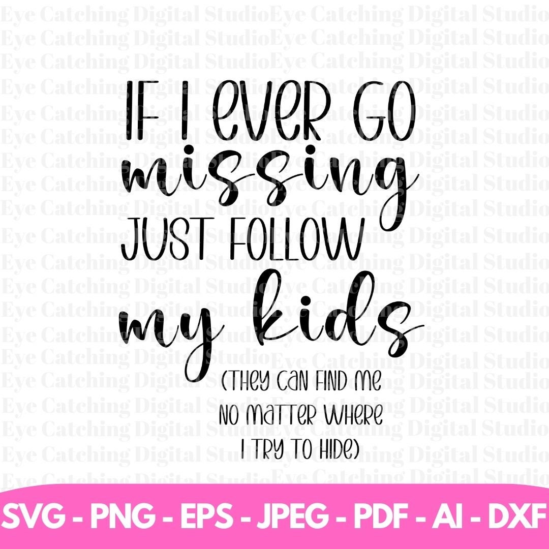 If I Ever Go Missing SVG, Funny Mom SVG, Sarcastic Mom Svg, Hot Mess ...