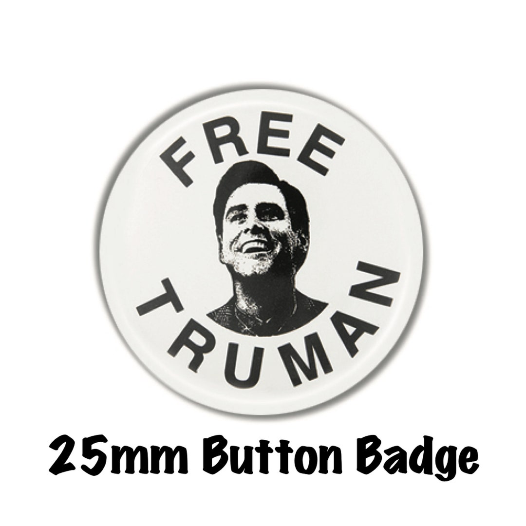 Truman Show Free Truman Replica Prop Button Badge 25mm - Etsy