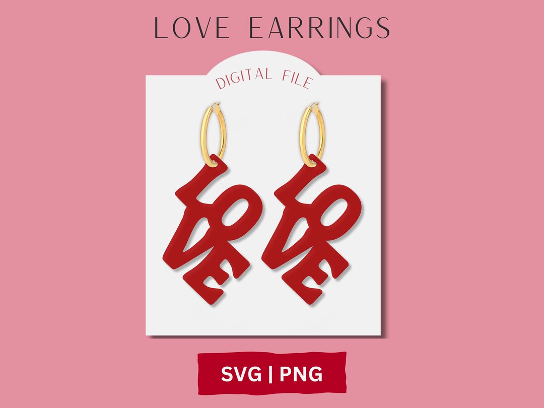 Love Earring SVG, Valentine's Day Earring SVG, Love Earring SVG ...