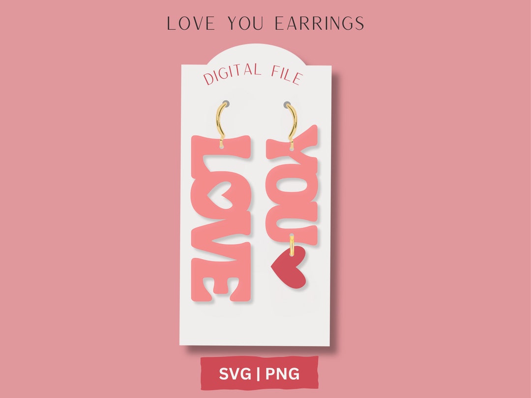 Love You Earring SVG, Valentine's Day Earring SVG, Love Heart Earring ...