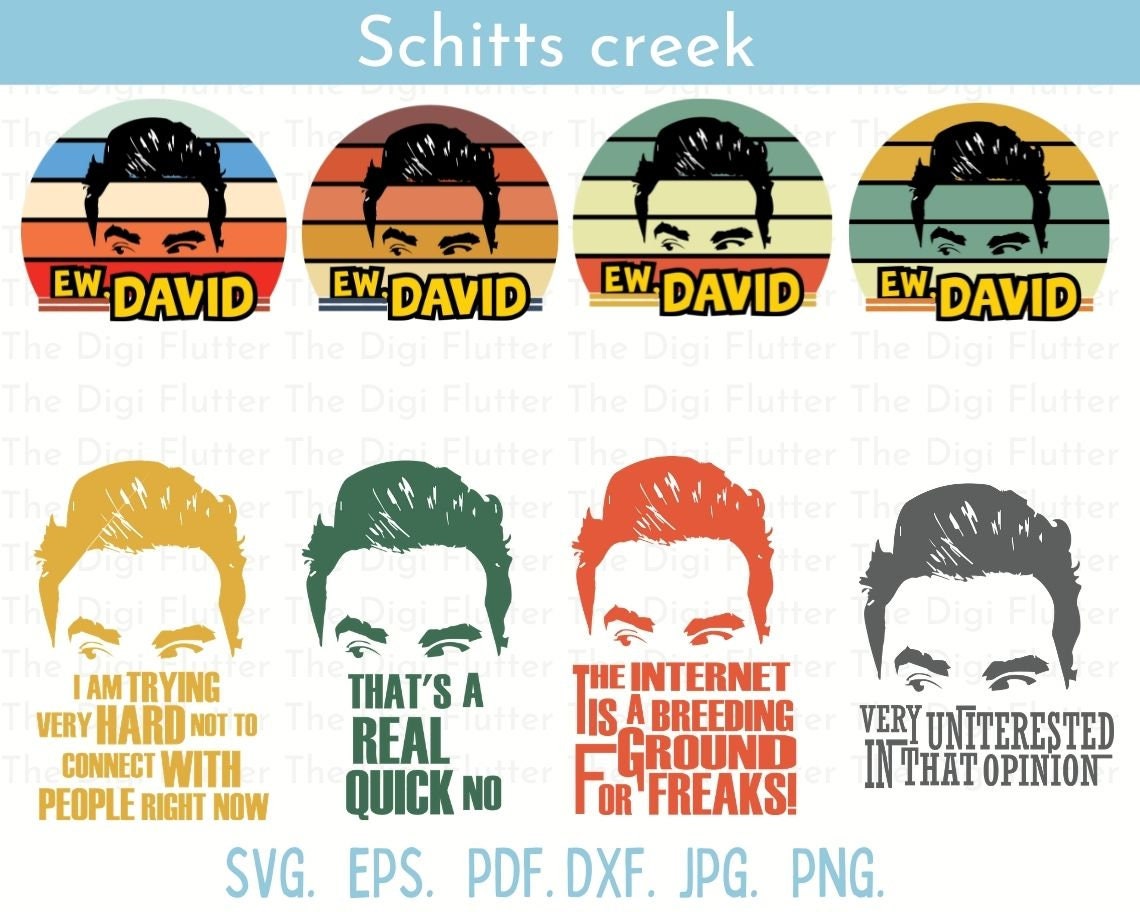 Schitts Creek Svg, Schitts Creek Svg Bundle, David Svg, Ew David Svg ...