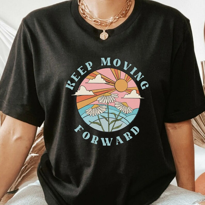 MENTAL HEALTH SHIRT, Keep Moving Forward, Positivity Shirt, - Etsy