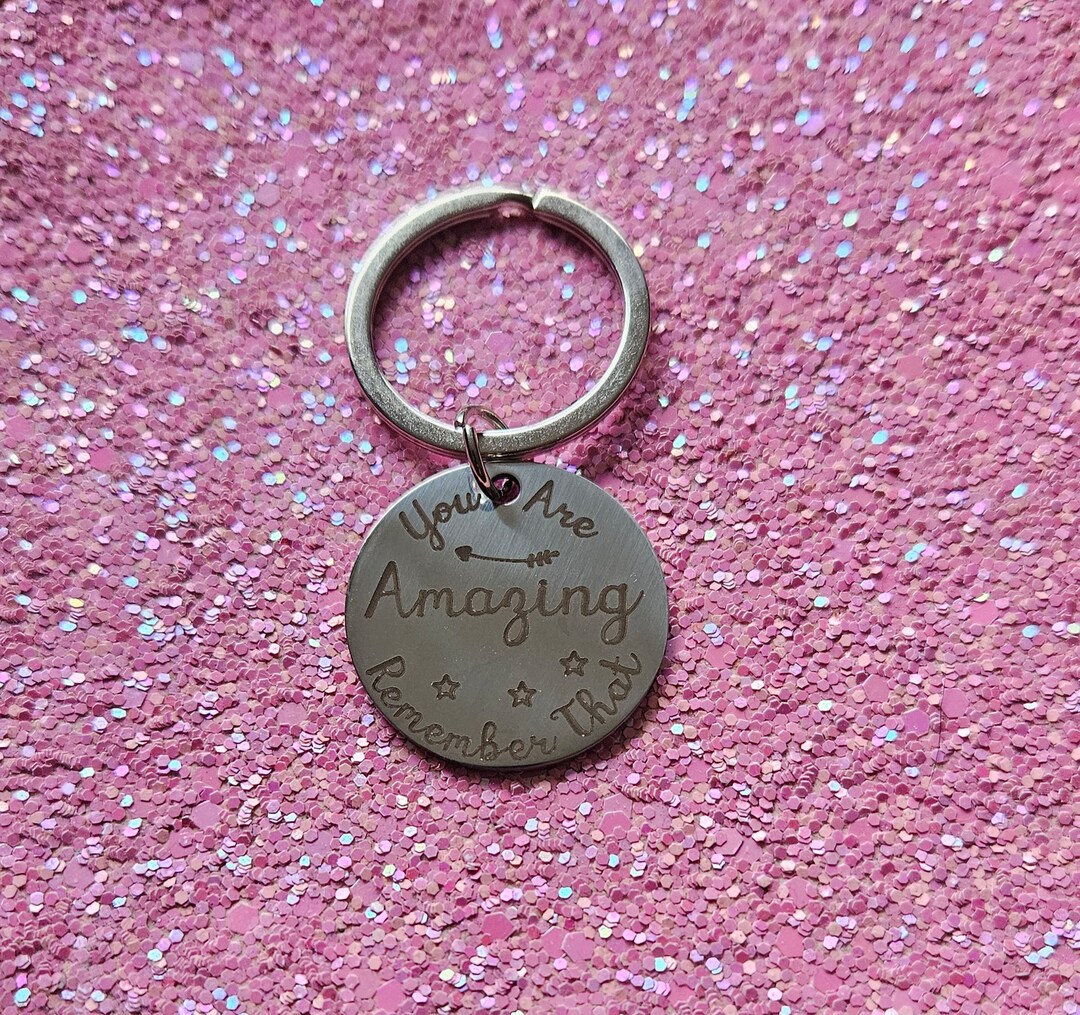 Youre Amazing Remember That Keychain - Gift - Confidence - Boost - Etsy