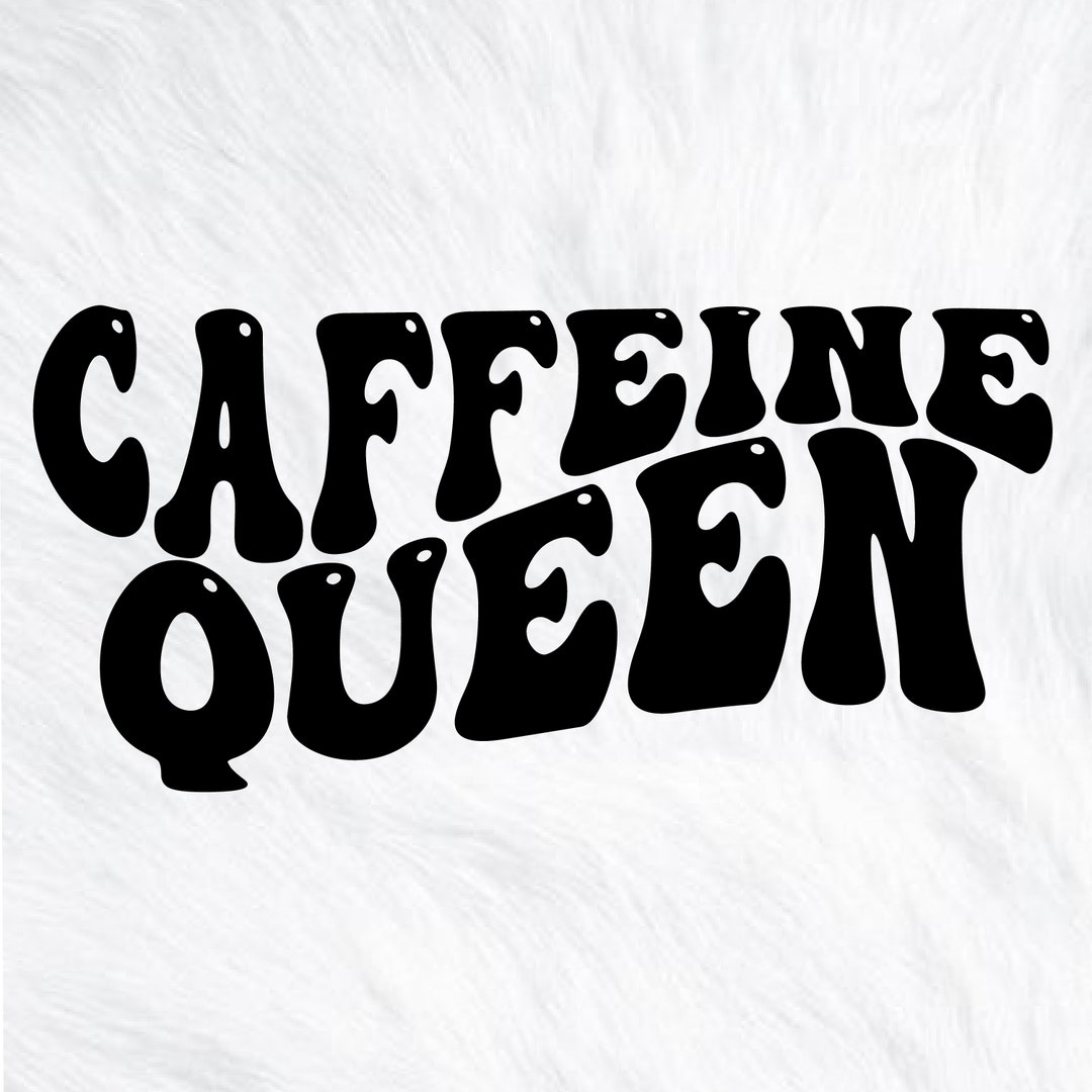 Caffeine Queen PNG SVG, Digital File, Groovy Wave Letters, Mom Fuel ...