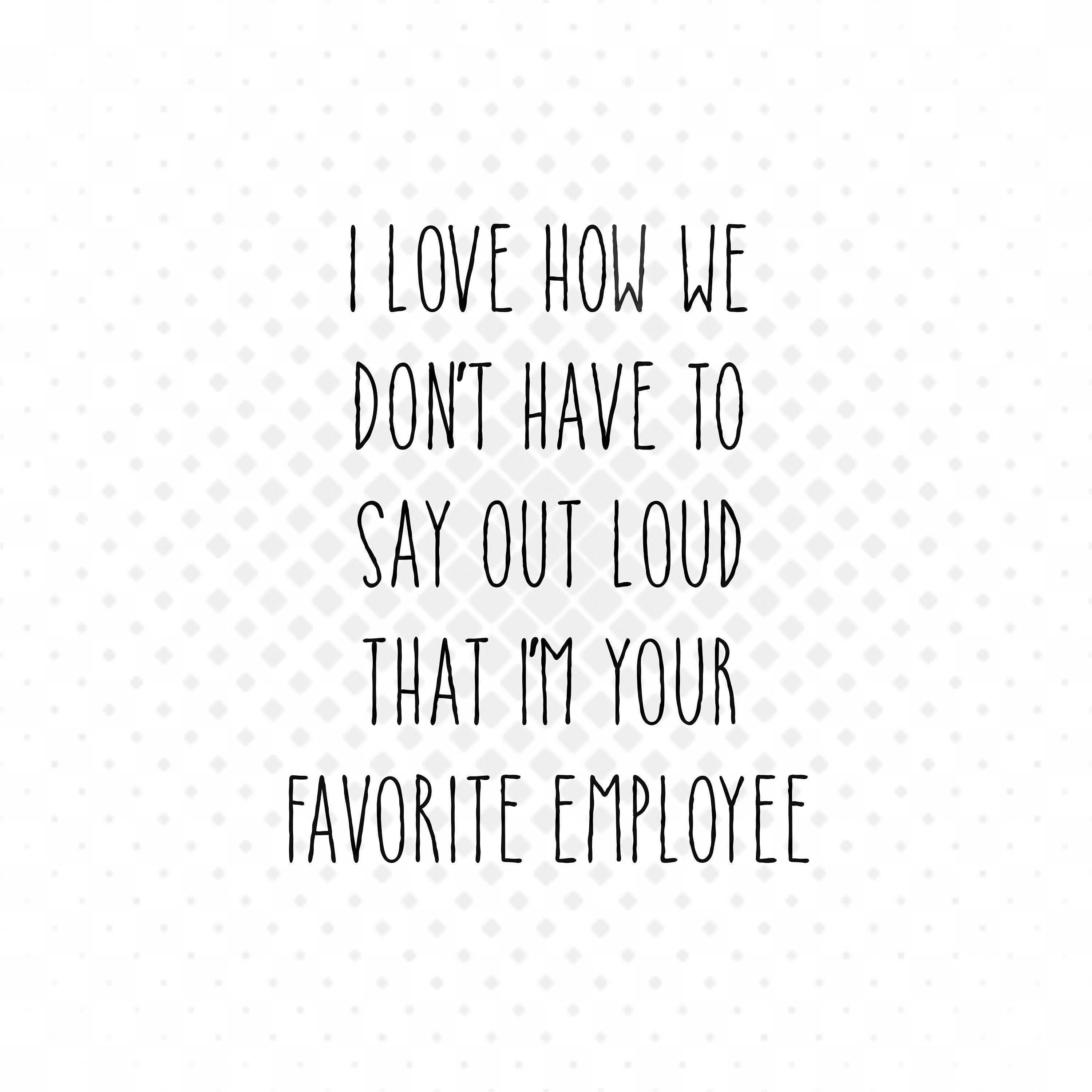 I'm Your Favorite Employee PNG: Sarcastic Office Humor (digital ...