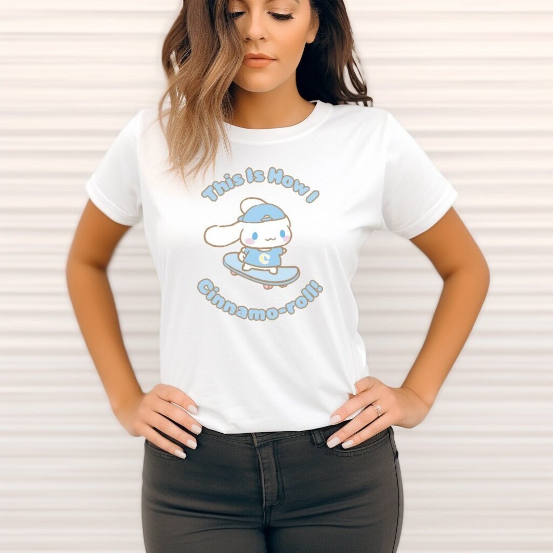 Cinnamoroll Shirt This is How I Cinnamo-roll Tshirt Cinnamoroll on a ...