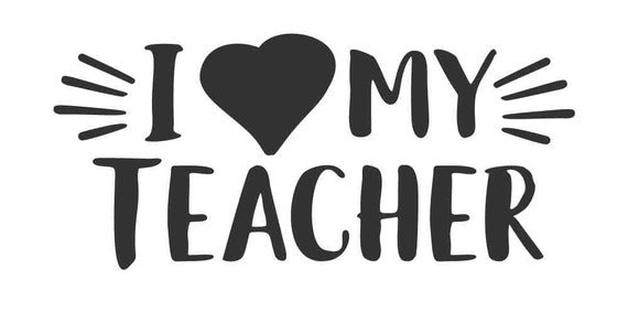 TEACHER Appreciation I Heart My Teacher Svg Cricut Files | Etsy