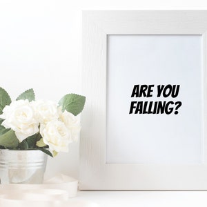 Are You Falling, Printable Poster, Typography Wall Art, Inspiration ...