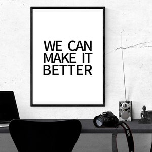 We Can Make It Better, Printable Poster, Typography Wall Art ...