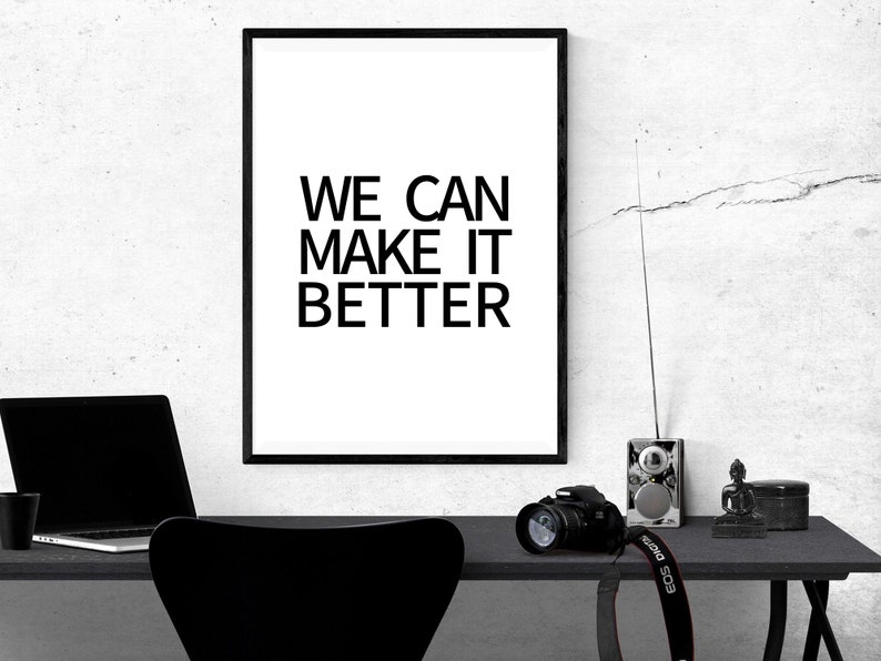 We Can Make It Better, Printable Poster, Typography Wall Art ...