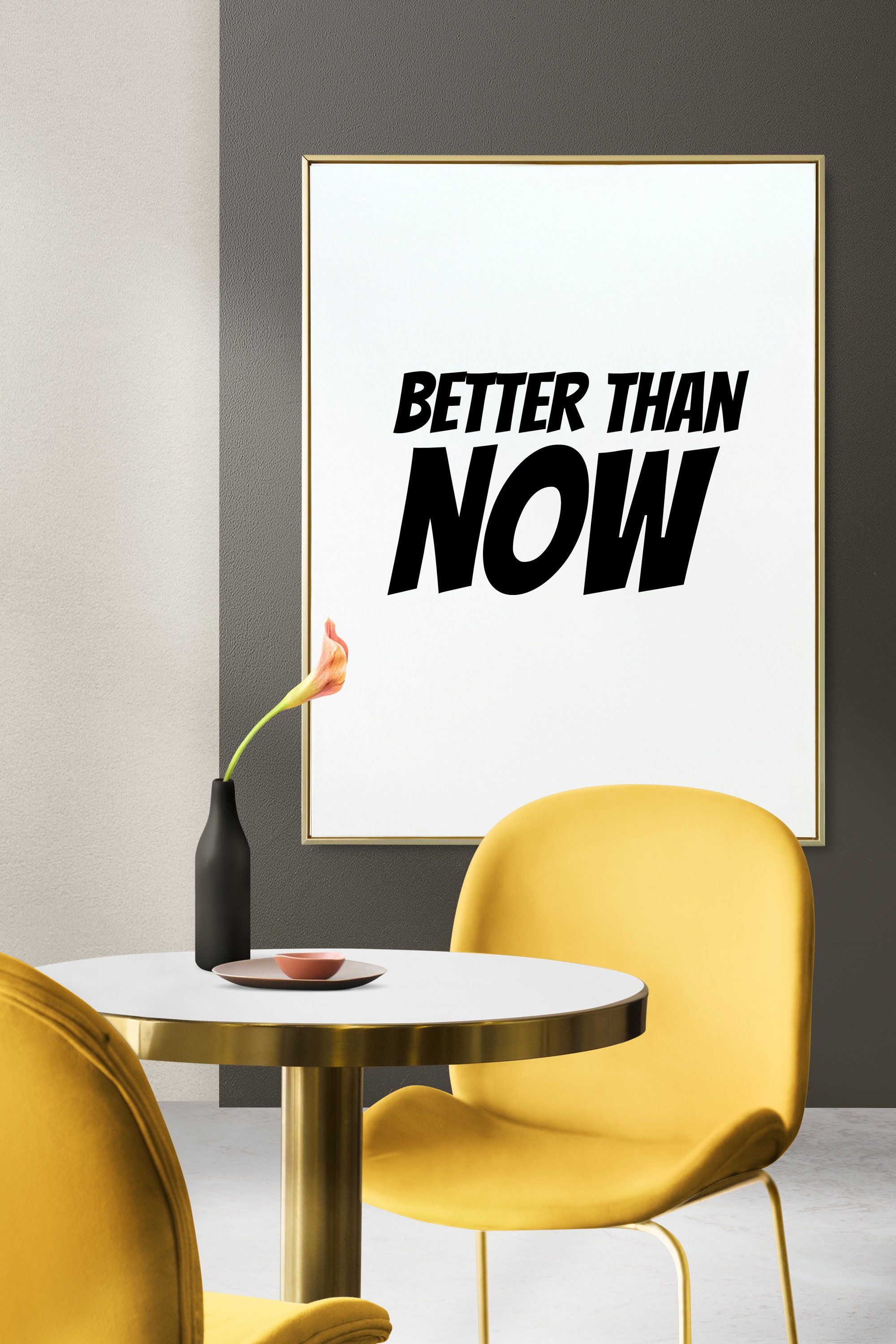 Better Than Now, Printable Poster, Typography Wall Art, Inspiration ...