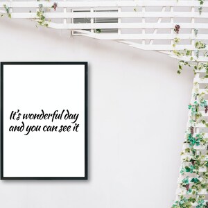 It's Wonderful Day and You Can See It Printable Poster | Etsy