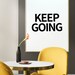 Keep Going Printable Poster Typography Wall Art Inspiration - Etsy