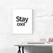 Stay Cool, Printable Poster, Typography Wall Art, Inspiration Wall Art ...