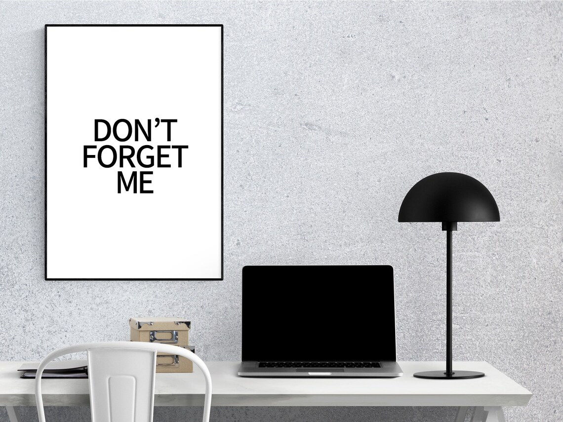 Don't Forget Me, Printable Poster, Typography Wall Art, Inspiration ...