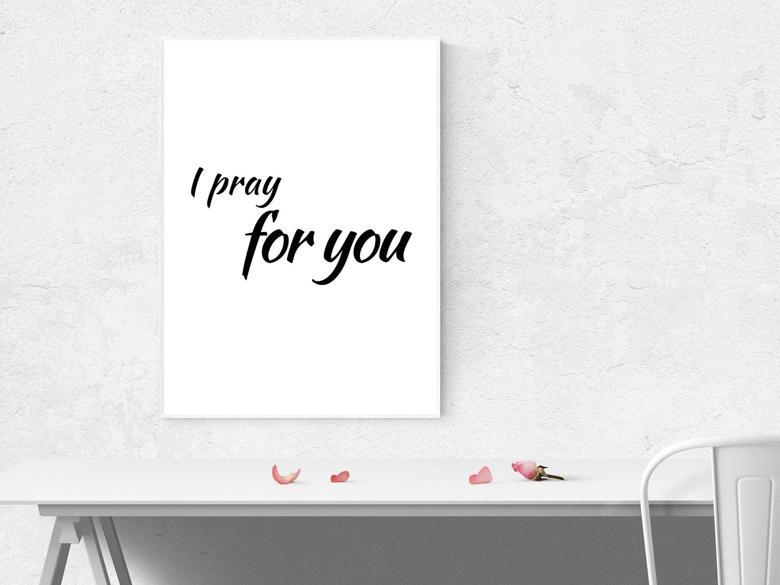 I Pray for You, Printable Poster, Typography Wall Art, Inspiration Wall ...