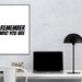 Remember Who You Are, Printable Poster, Typography Wall Art ...
