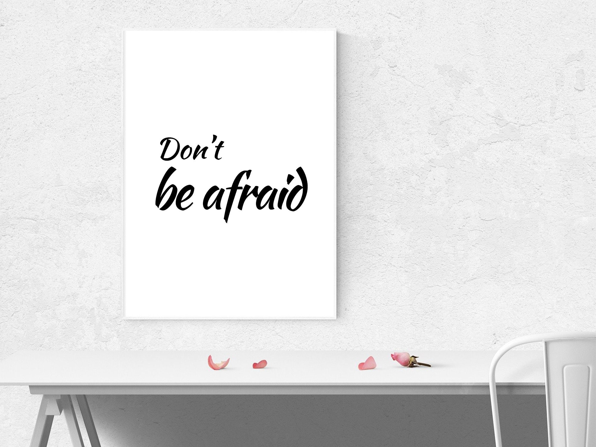 Don't Be Afraid, Printable Poster, Typography Wall Art, Inspiration ...