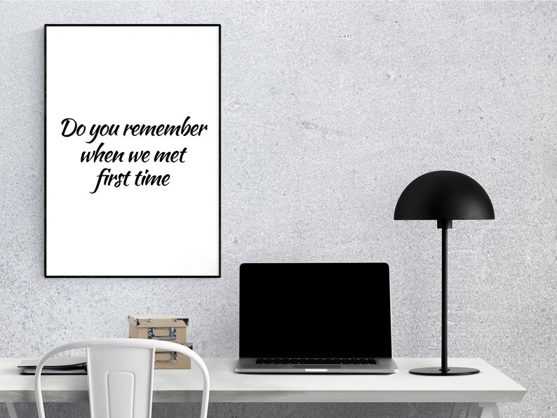 Do You Remember When We Met First Time, Printable Poster, Typography ...