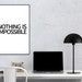 Nothing is Impossible, Printable Poster, Typography Wall Art ...