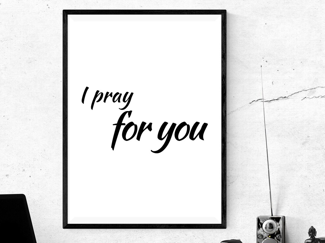 I Pray for You, Printable Poster, Typography Wall Art, Inspiration Wall ...