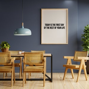 Today is the First Day of the Rest of Your Life, Printable Poster ...