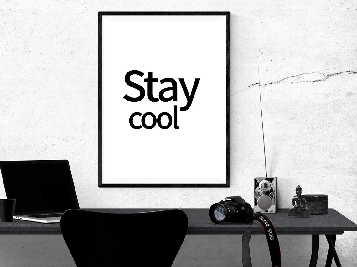 Stay Cool, Printable Poster, Typography Wall Art, Inspiration Wall Art ...