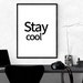 Stay Cool, Printable Poster, Typography Wall Art, Inspiration Wall Art ...
