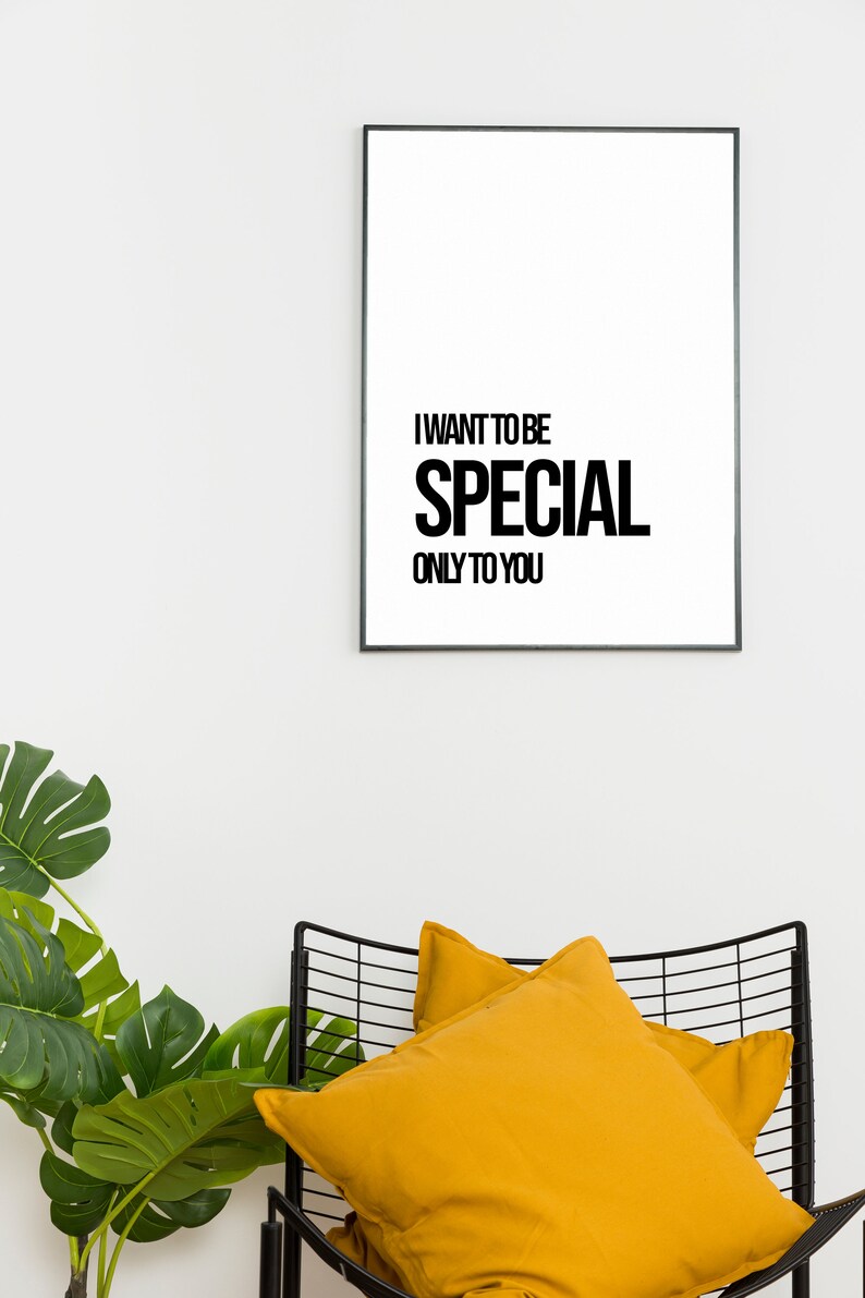 I Want to Be Special Only to You, Printable Poster, Typography Wall Art ...