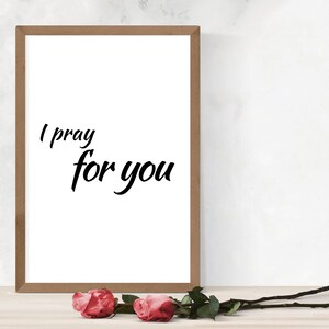 I Pray for You, Printable Poster, Typography Wall Art, Inspiration Wall ...