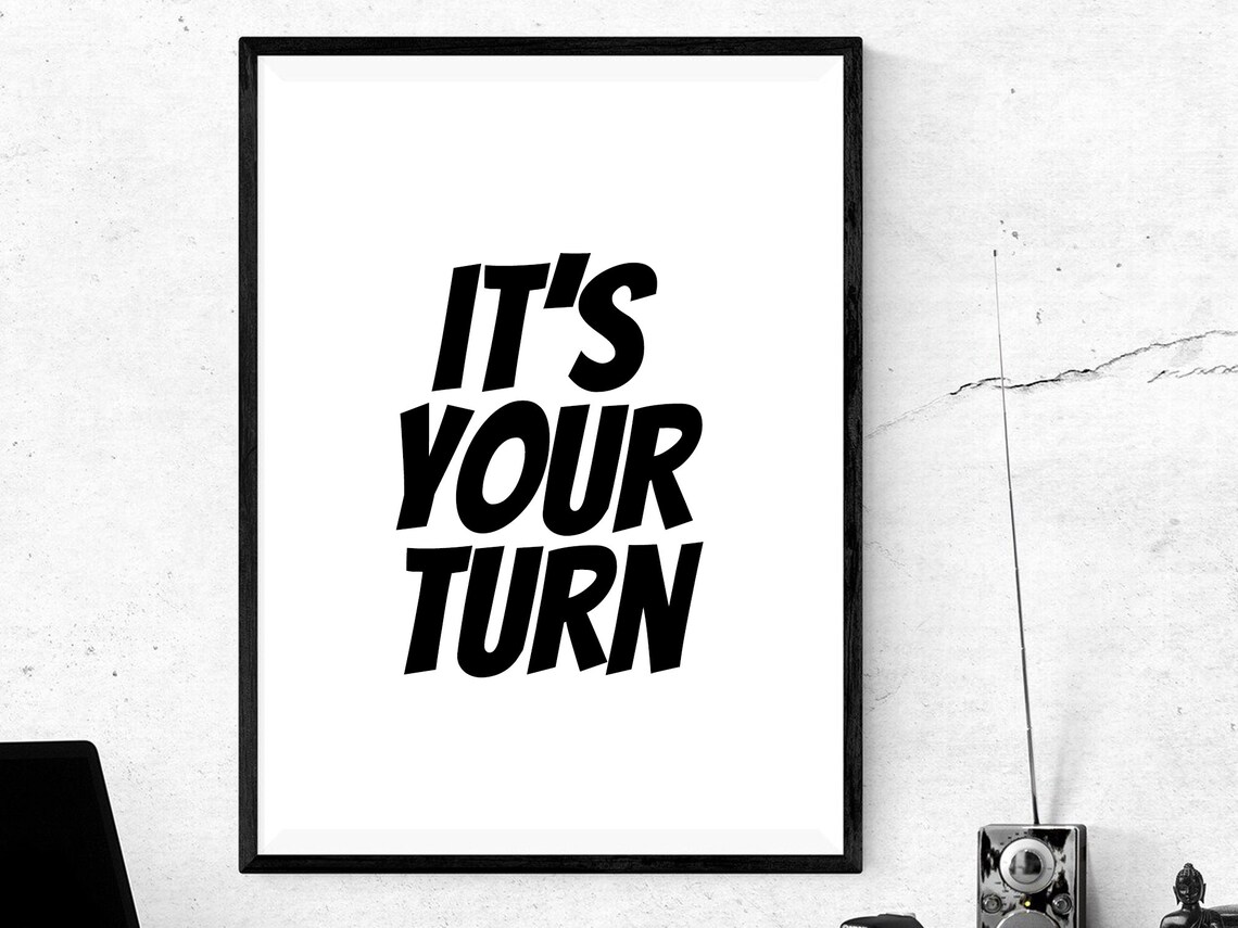 It's Your Turn Printable Poster Typography Wall Art | Etsy
