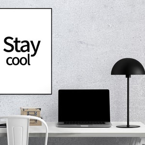 Stay Cool, Printable Poster, Typography Wall Art, Inspiration Wall Art ...