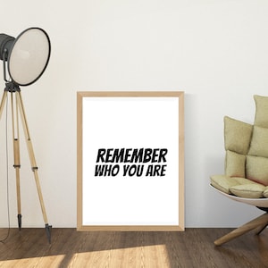Remember Who You Are, Printable Poster, Typography Wall Art ...