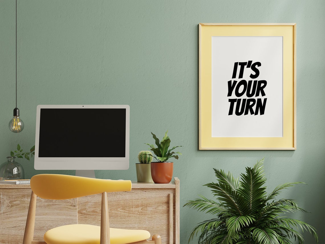 It's Your Turn, Printable Poster, Typography Wall Art, Inspiration Wall ...