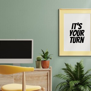 It's Your Turn, Printable Poster, Typography Wall Art, Inspiration Wall ...
