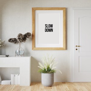 Slow Down, Printable Poster, Typography Wall Art, Inspiration Wall Art ...