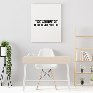 Today is the First Day of the Rest of Your Life, Printable Poster ...