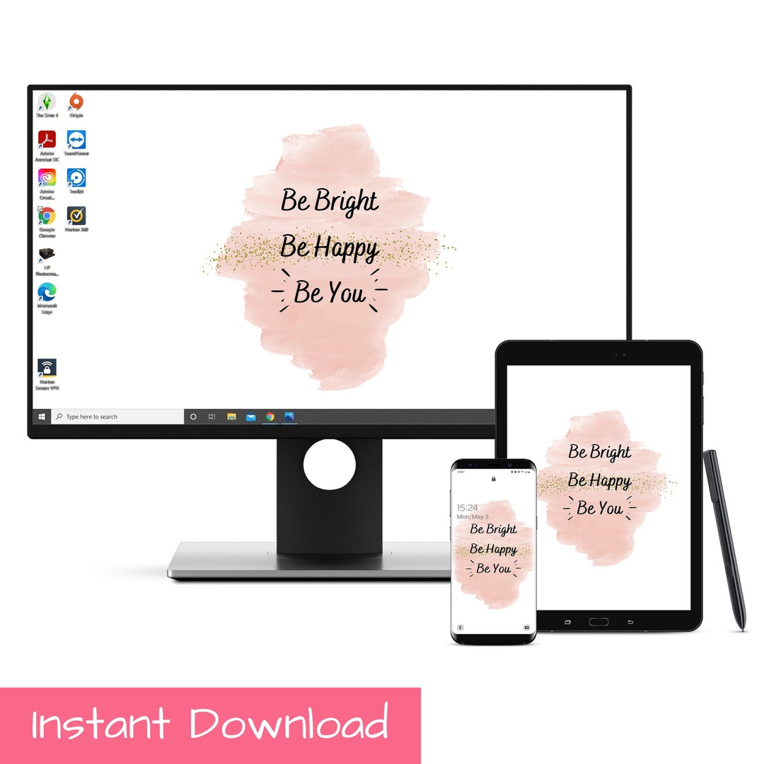 Be Bright, Be Happy, Be You Phone, Computer and Tablet Background ...