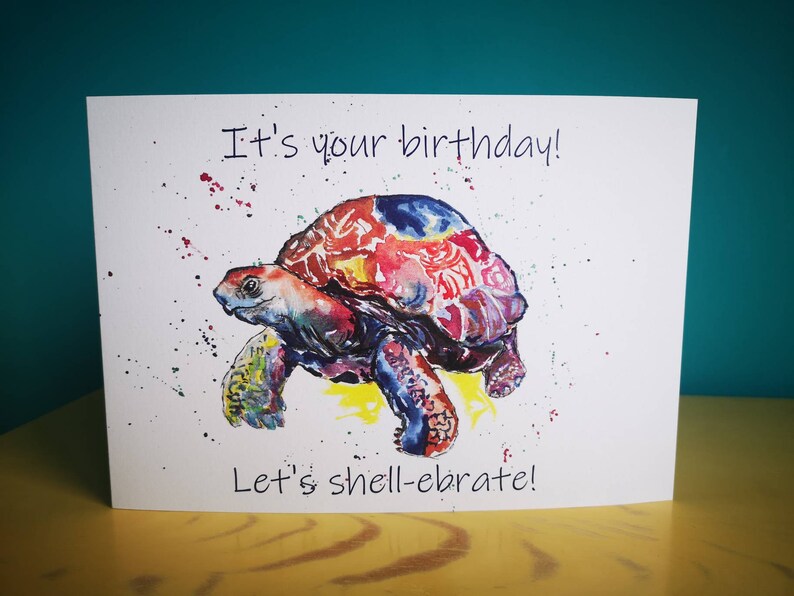 Greeting Card. Tortoise Birthday Card! It's Your Birthday Let's Shell ...