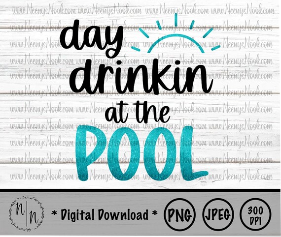 Day Drinking at the Pool Digital Download Pool Party - Etsy