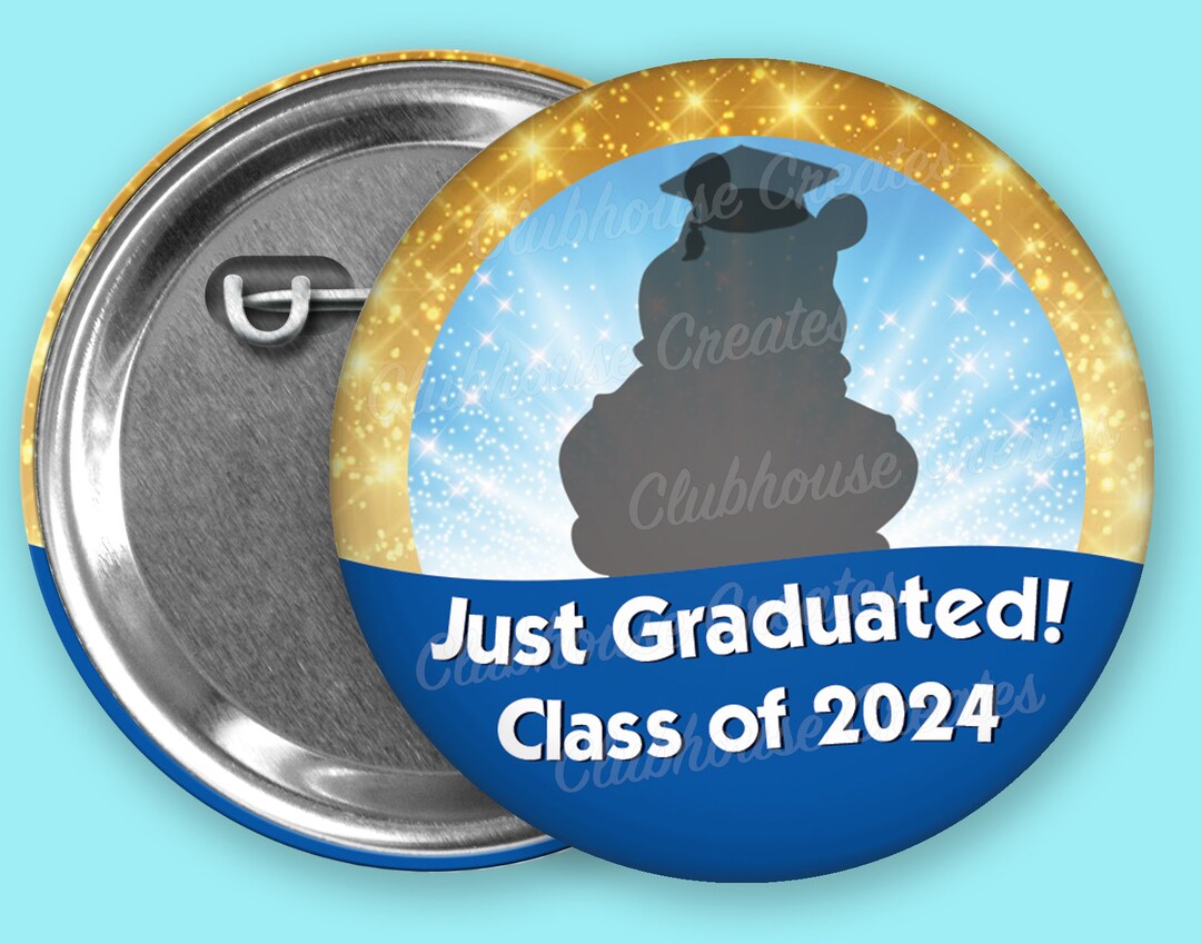 Custom Just Graduated Button, 2024 Graduation Button, Class of 2024 ...