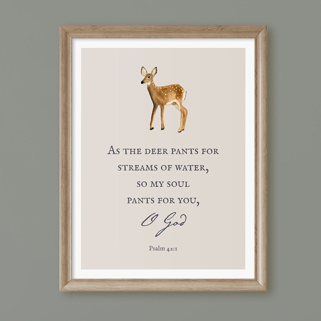 Psalm 42:1 Print, as the Deer Pants for Streams, Bible Verse Wall Art ...