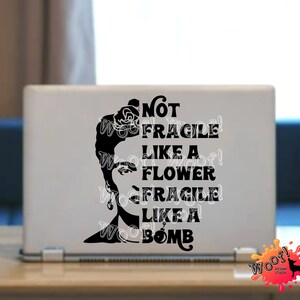 Not Fragile Like a Flower Fragile Like a Bomb, Kahlo, Woman, Strong ...