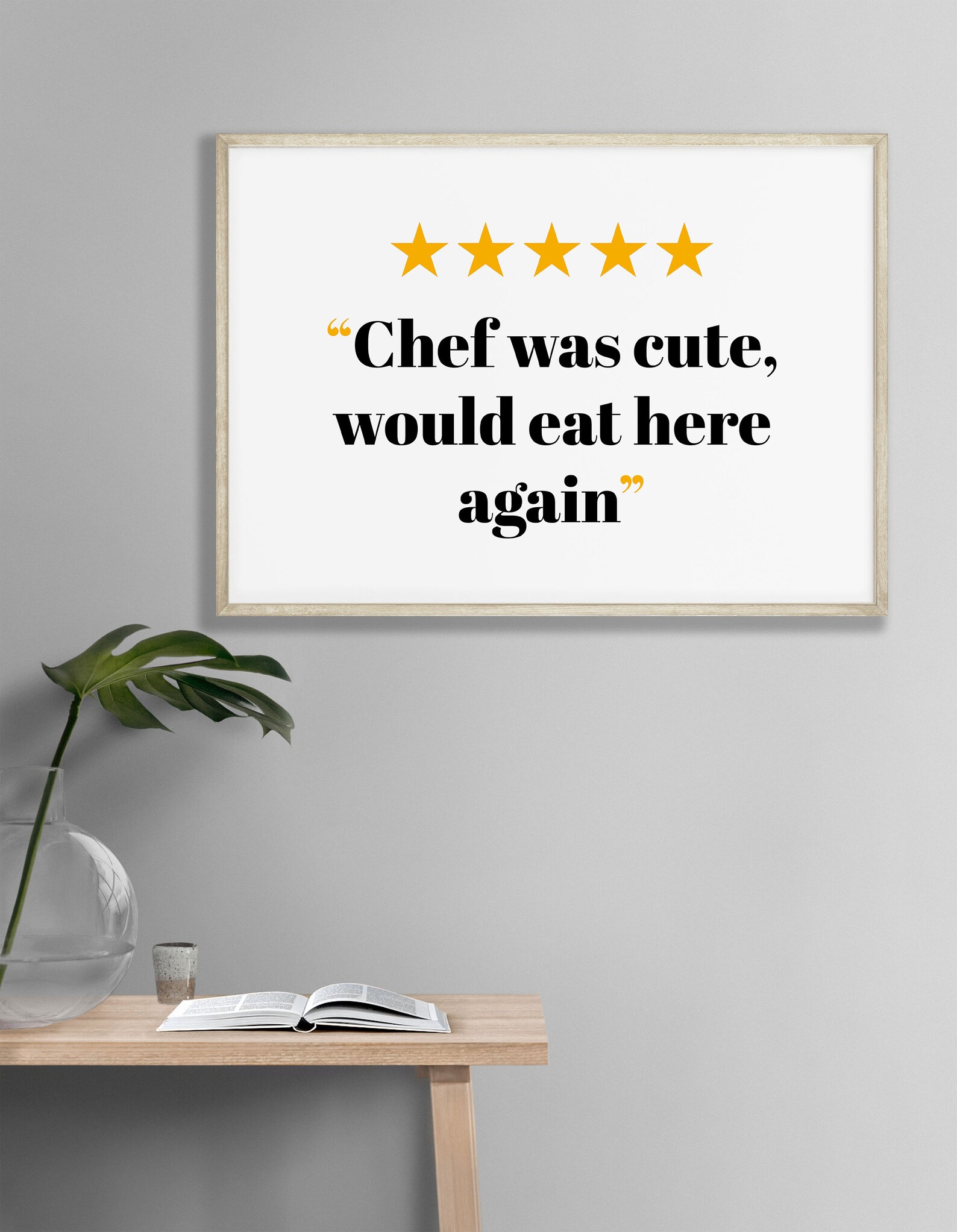 Chef Was Cute Would Eat Here Again Print, 5 Star Kitchen Review, Rating ...